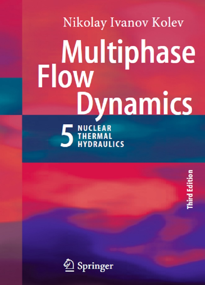 Multiphase Flow Dynamics 5: Nuclear Thermal Hydraulics